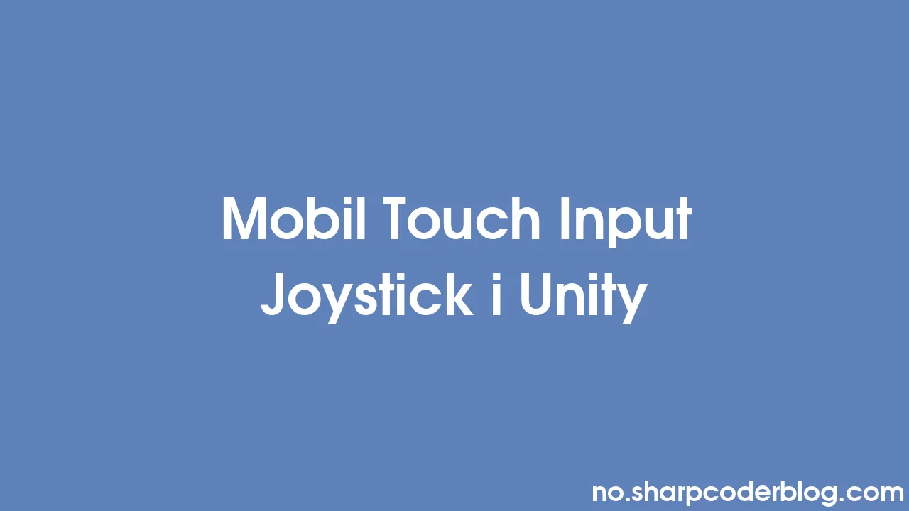 Mobil Touch Input Joystick I Unity Sharp Coder Blog 3877