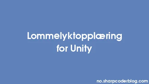 Lommelyktopplæring for Unity - Thumbnail
