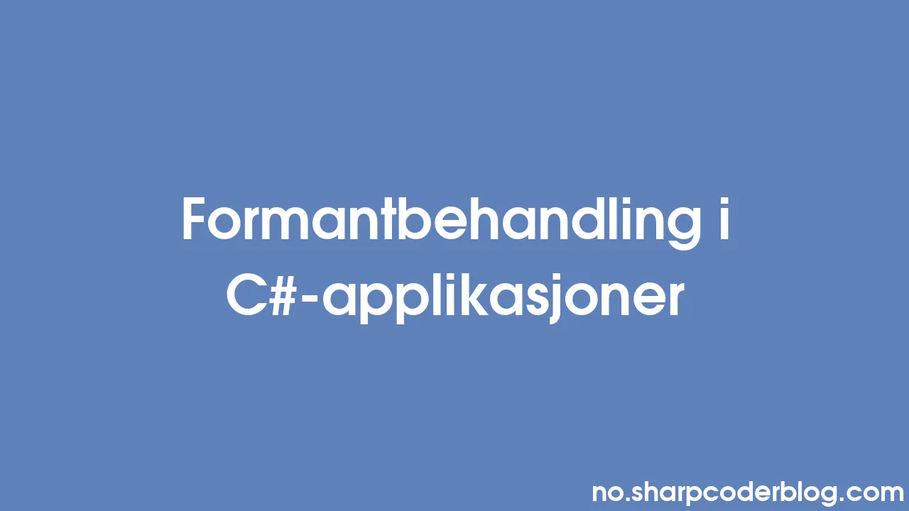 Formantbehandling I C Applikasjoner Sharp Coder Blog 6223