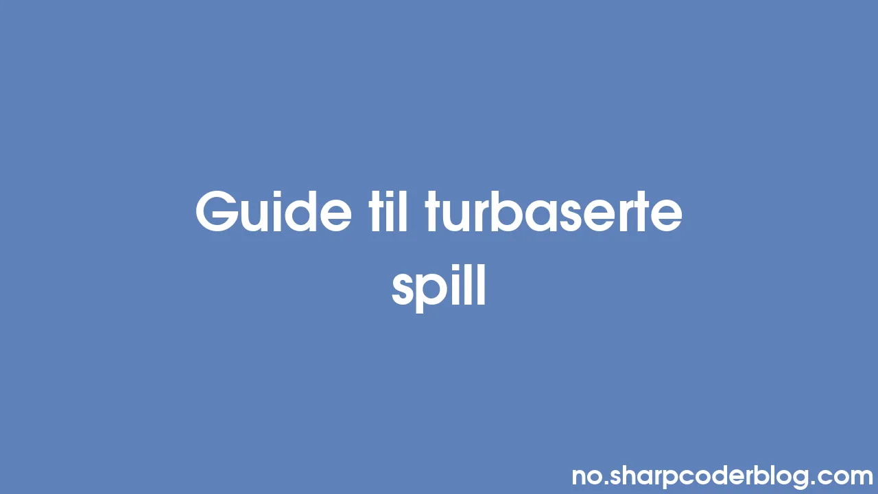 Guide Til Turbaserte Spill Sharp Coder Blog