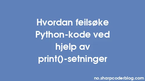 Hvordan feilsøke Python-kode ved hjelp av print()-setninger - Thumbnail