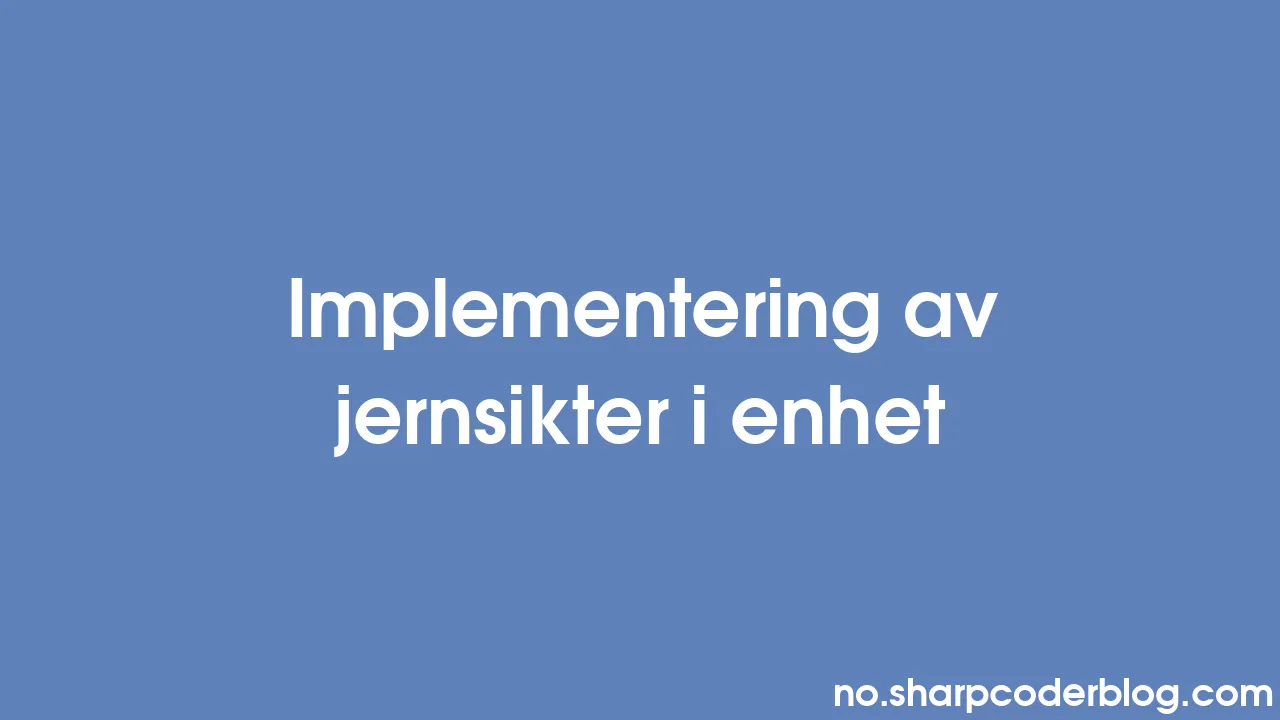 Implementering av jernsikter i enhet | Sharp Coder Blog