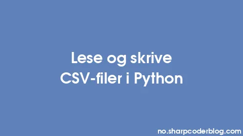 Lese og skrive CSV-filer i Python - Thumbnail