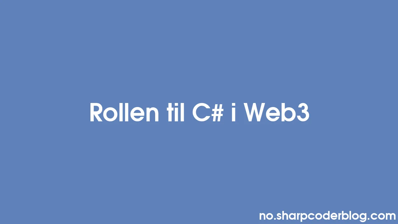 Rollen Til C I Web3 Sharp Coder Blog 2087