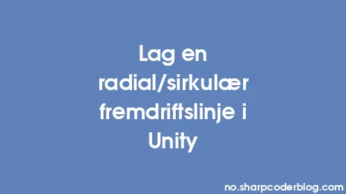 Lag en radial/sirkulær fremdriftslinje i Unity - Thumbnail